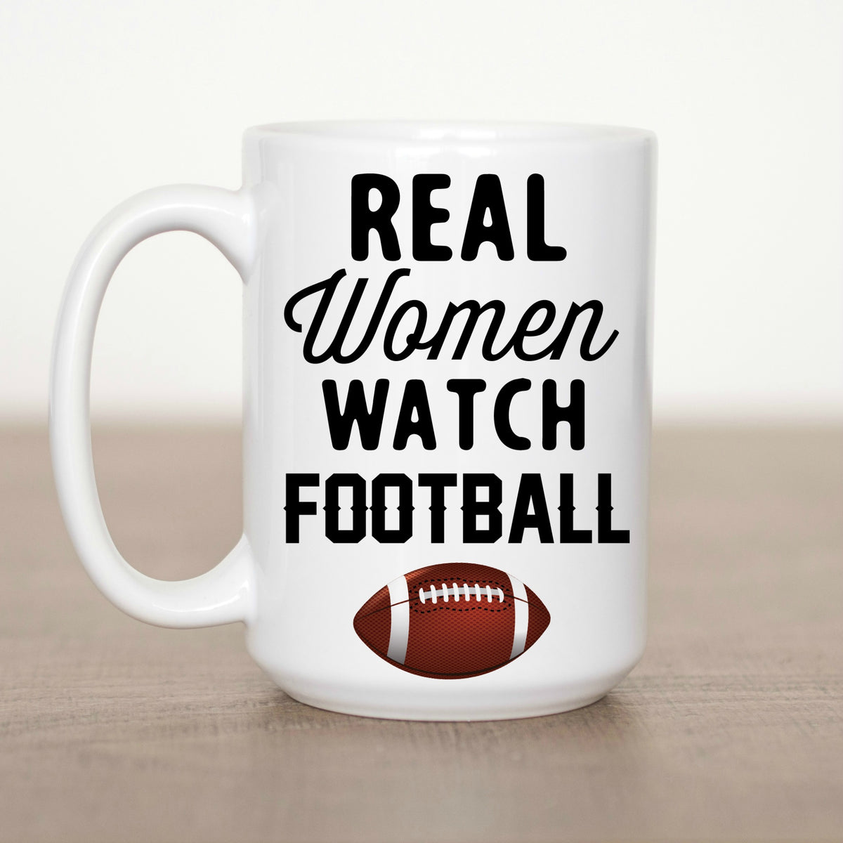 Real Women Watch Football 15 oz Mug – LoveYouALatteShop